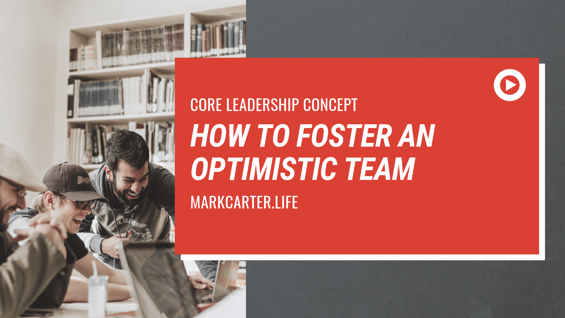 How to Foster an Optimistic Team - Bible Leadership